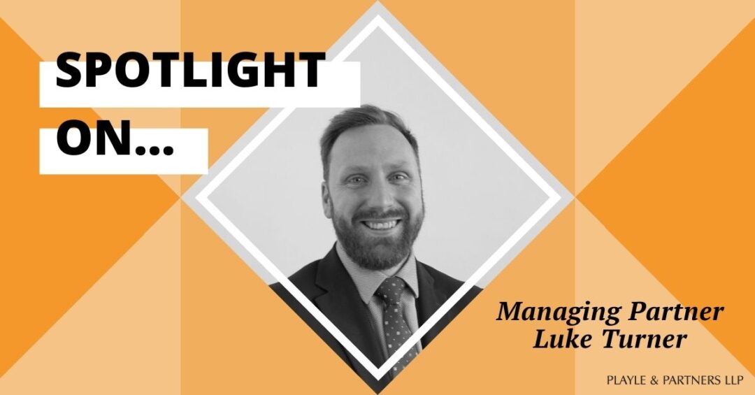 Spotlight On… Luke Turner - Playle & Partners LLP